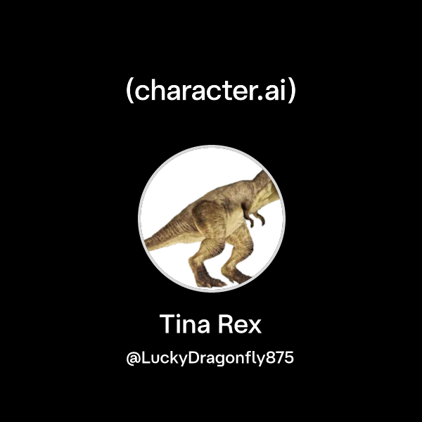 Chat with Tina Rex | character.ai | Personalized AI for every moment of ...