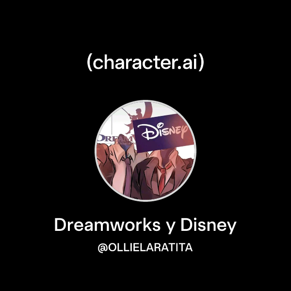 Chat with Dreamworks y Disney | character.ai | Personalized AI for ...