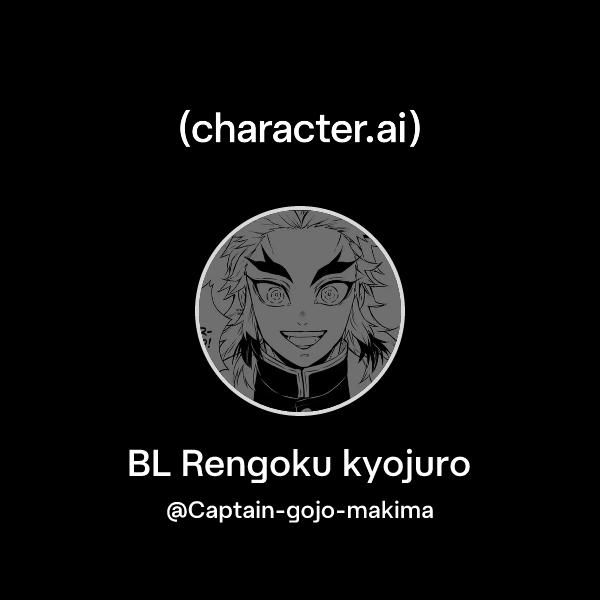 Chat with BL Rengoku kyojuro | character.ai | AI Chat, Reimagined–Your ...