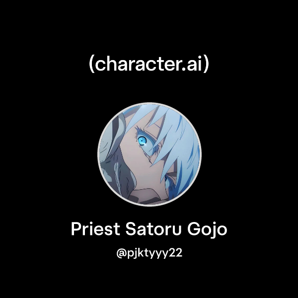 Chat with Priest Satoru Gojo | character.ai | AI Chat, Reimagined–Your ...