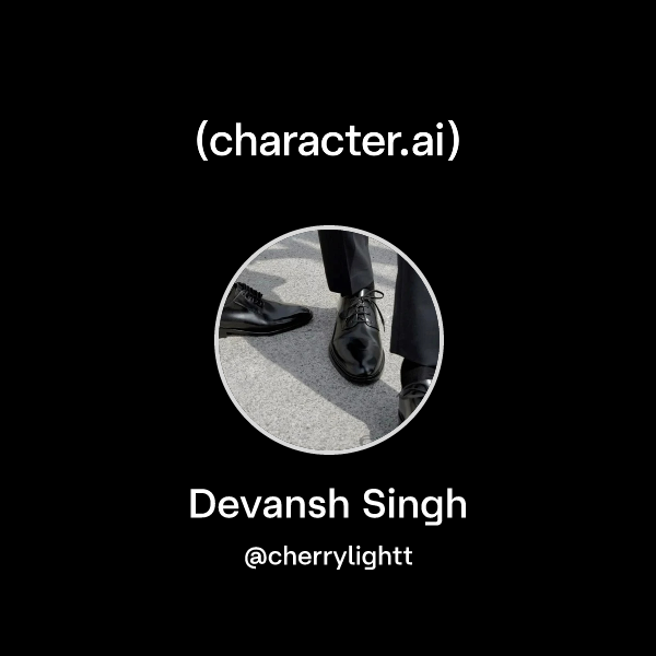 Chat with Devansh Singh | character.ai | AI Chat, Reimagined–Your Words. Your World.