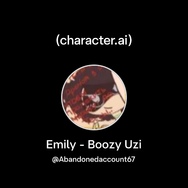 Chat with Emily - Boozy Uzi | character.ai | AI Chat, Reimagined–Your ...