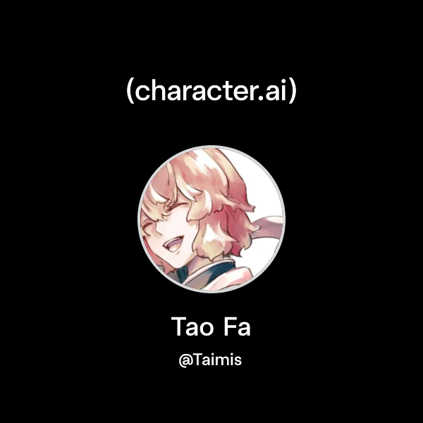 Chat with Tao Fa | character.ai | AI Chat, Reimagined–Your Words. Your ...