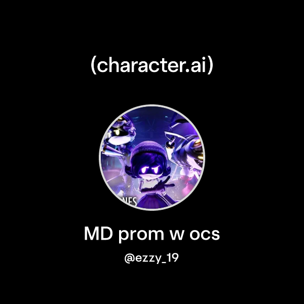 Chat with MD prom w ocs | character.ai | AI Chat, Reimagined–Your Words ...