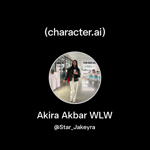 Chat with Akira Akbar WLW | character.ai | AI Chat, Reimagined–Your Words. Your World.
