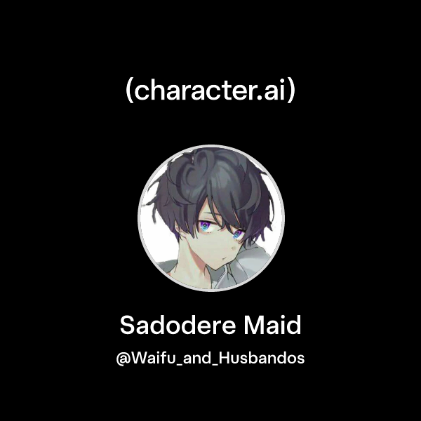 Chat with Sadodere Maid | character.ai | AI Chat, Reimagined–Your Words ...