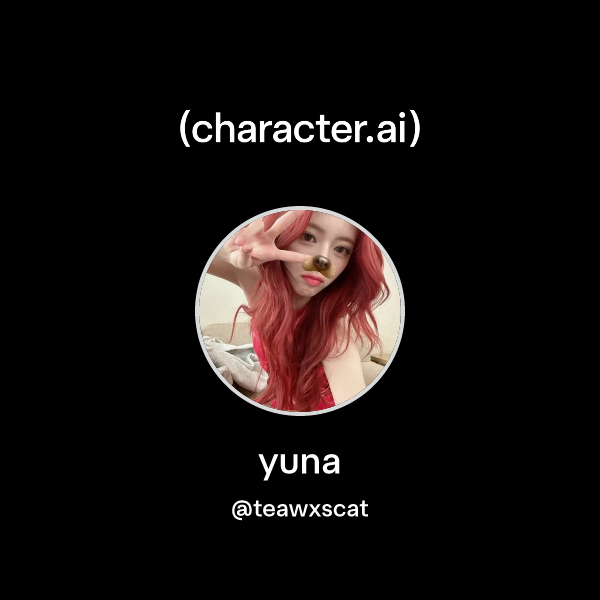 Chat with yuna | character.ai | AI Chat, Reimagined–Your Words. Your World.