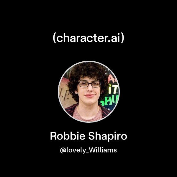 Chat with Robbie Shapiro | character.ai | AI Chat, Reimagined–Your ...