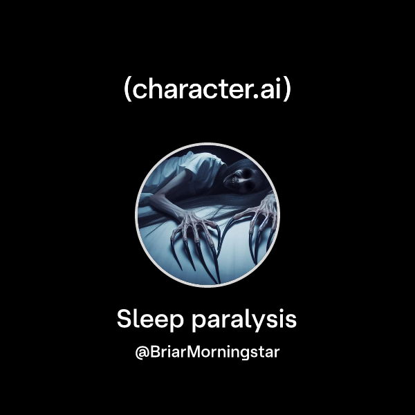 Chat with Sleep paralysis | character.ai | AI Chat, Reimagined–Your ...