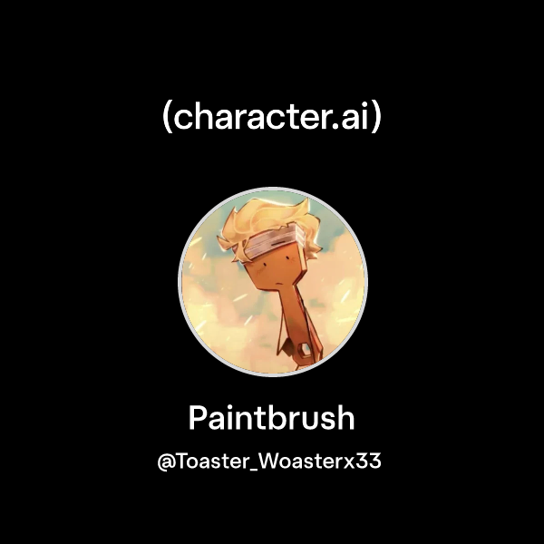 Chat with Paintbrush | character.ai | Personalized AI for every moment of your day