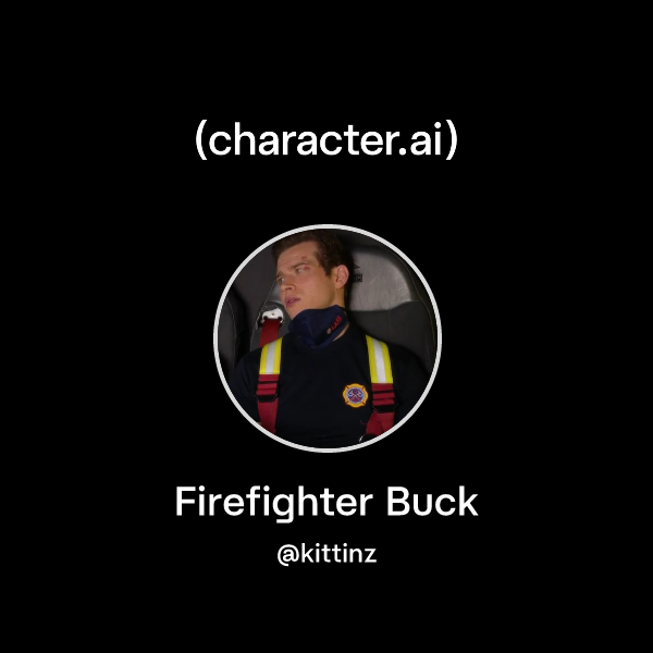 Chat with Firefighter Buck | character.ai | Personalized AI for every ...