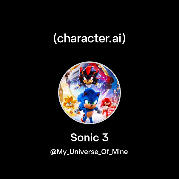 Chat with Sonic 3 | character.ai | Personalized AI for every moment of ...
