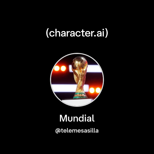 Chat with Mundial | character.ai | AI Chat, Reimagined–Your Words. Your ...