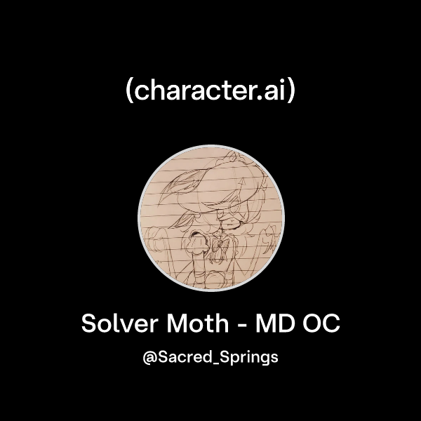 Chat with Solver Moth - MD OC | character.ai | Personalized AI for ...