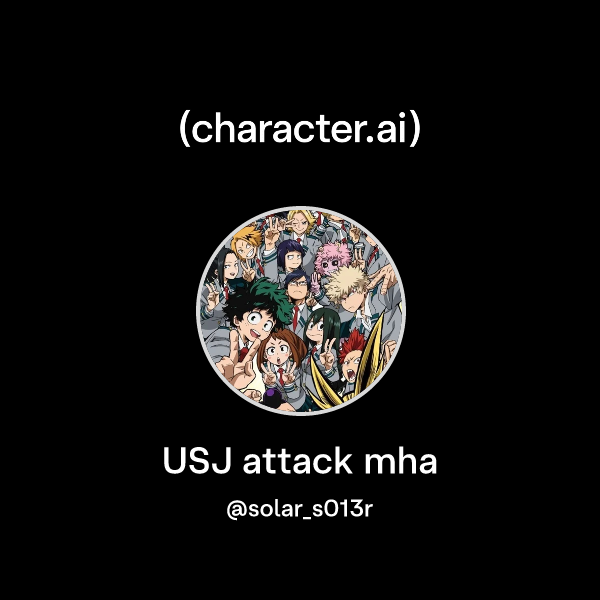 Chat with USJ attack mha | character.ai | AI Chat, Reimagined–Your ...