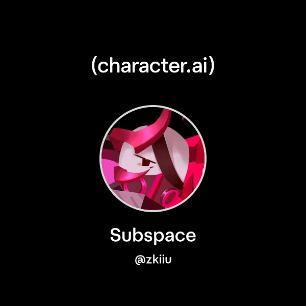 Chat with Subspace | character.ai | AI Chat, Reimagined–Your Words ...