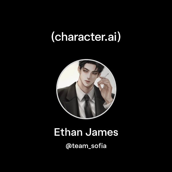 Chat with Ethan James | character.ai | Personalized AI for every moment of your day