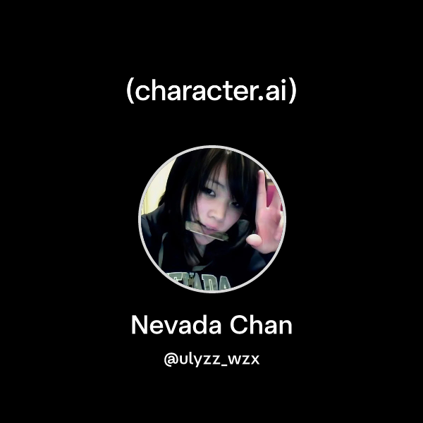 Chat with Nevada Chan | character.ai | AI Chat, Reimagined–Your Words. Your World.