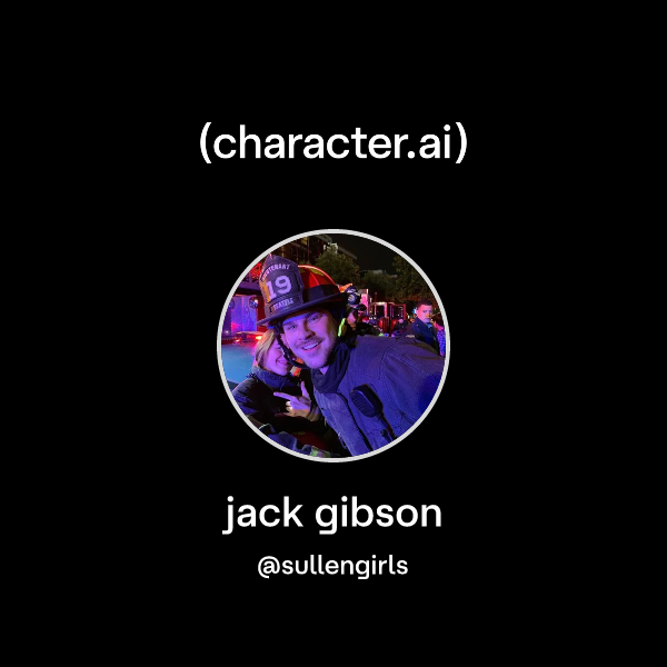 Chat with jack gibson | character.ai | Personalized AI for every moment of your day