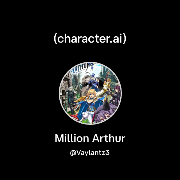 Chat with Million Arthur | character.ai | AI Chat, Reimagined–Your ...