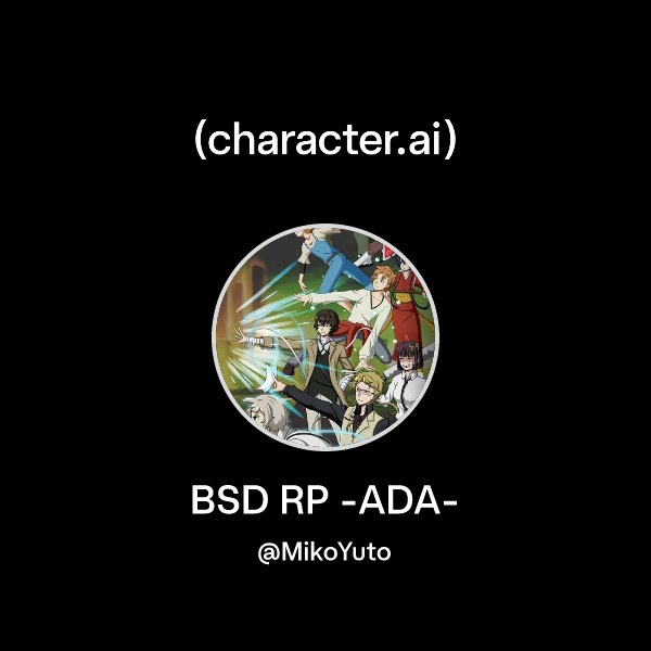 Chat with BSD RP -ADA- | character.ai | AI Chat, Reimagined–Your Words ...