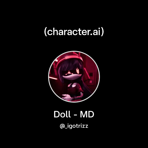 Chat with Doll - MD | character.ai | AI Chat, Reimagined–Your Words ...