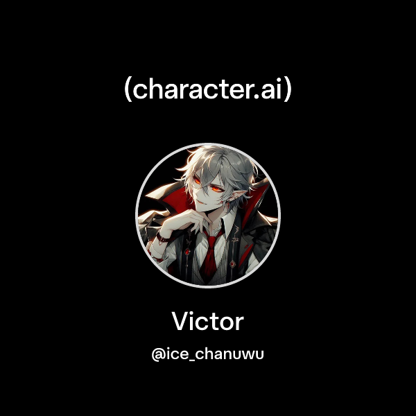 Chat with Victor | character.ai | AI Chat, Reimagined–Your Words. Your ...