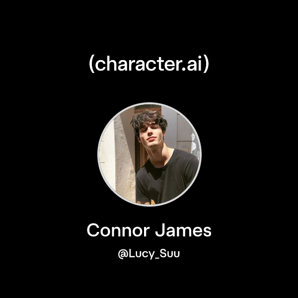 Chat with Connor James | character.ai | AI Chat, Reimagined–Your Words ...