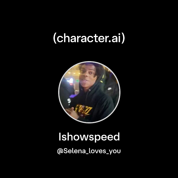Chat with Ishowspeed | character.ai | Personalized AI for every moment ...