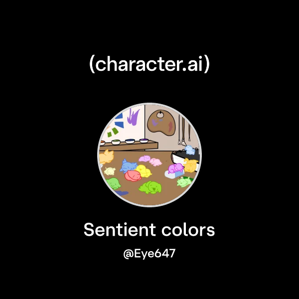 Chat with Sentient colors | character.ai | Personalized AI for every ...