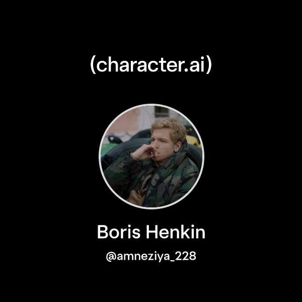 Chat with Boris Henkin | character.ai | Personalized AI for every ...