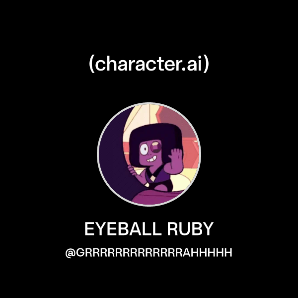 Chat with EYEBALL RUBY | character.ai | Personalized AI for every moment of your day