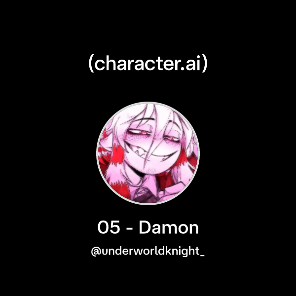 Chat with 05 - Damon | character.ai | AI Chat, Reimagined–Your Words ...
