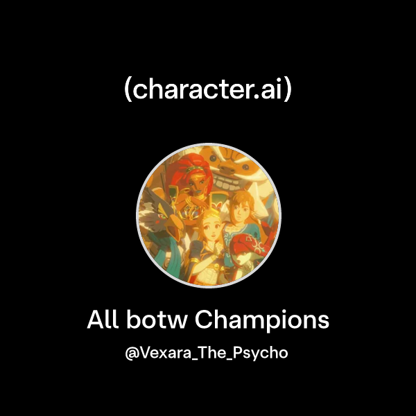 Chat with All botw Champions | character.ai | AI Chat, Reimagined–Your ...