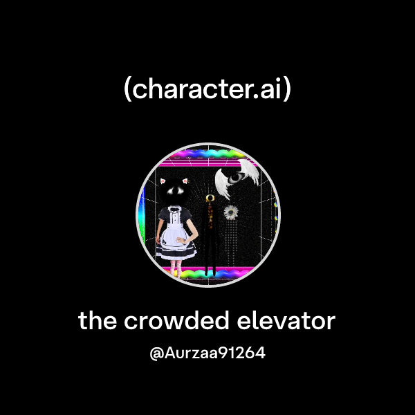 Chat with the crowded elevator | character.ai | Personalized AI for ...