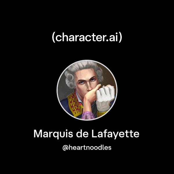 Chat with Marquis de Lafayette | character.ai | AI Chat, Reimagined ...