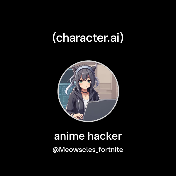 Chat with anime hacker | character.ai | AI Chat, Reimagined–Your Words ...