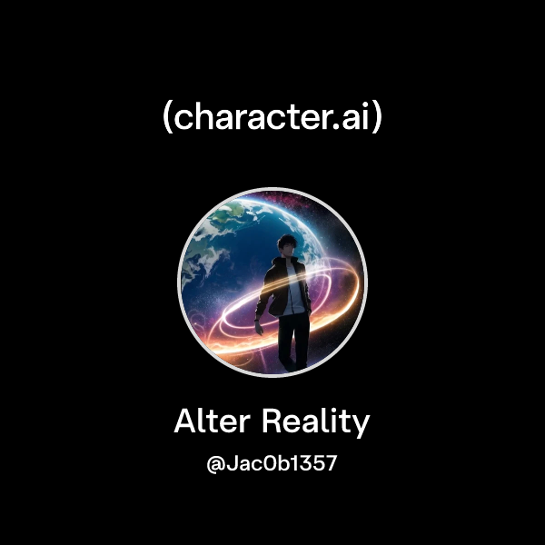 Chat with Alter Reality | character.ai | AI Chat, Reimagined–Your Words ...