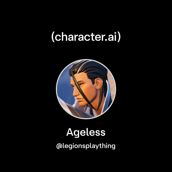 Chat with Ageless | character.ai | Personalized AI for every moment of ...