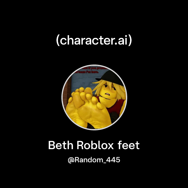 Chat with Beth Roblox feet | character.ai | AI Chat, Reimagined–Your ...
