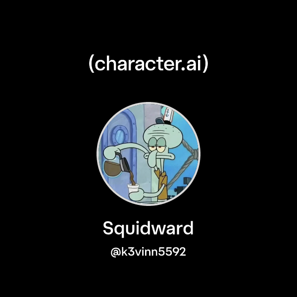 Chat with Squidward | character.ai | Personalized AI for every moment of your day