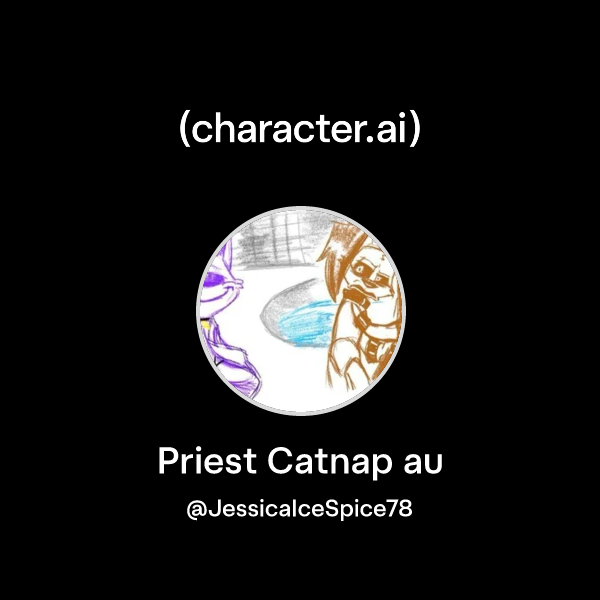 Chat with Priest Catnap au | character.ai | AI Chat, Reimagined–Your ...