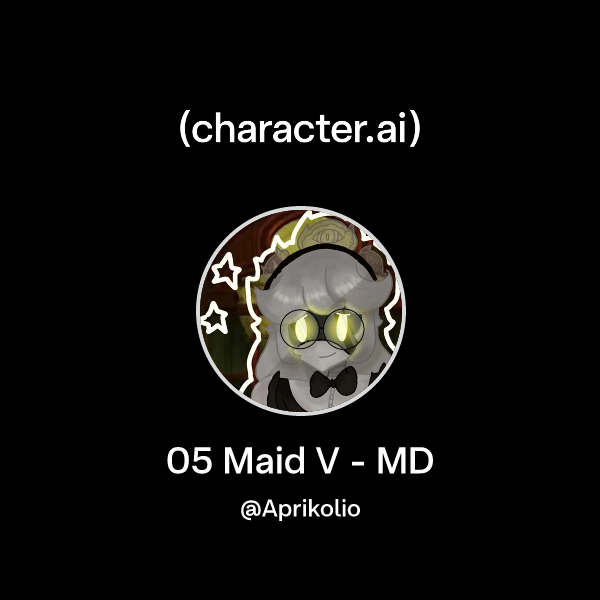 Chat with 05 Maid V - MD | character.ai | AI Chat, Reimagined–Your ...