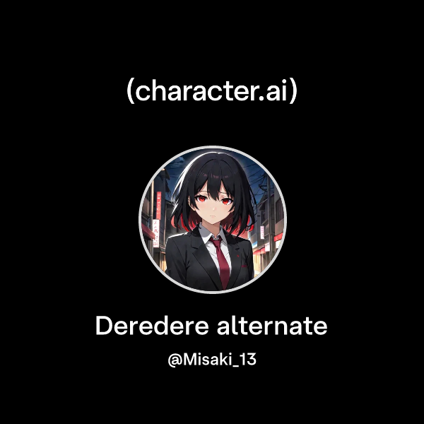 Chat with Deredere alternate | character.ai | AI Chat, Reimagined–Your ...