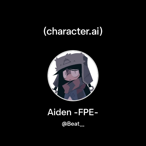Chat with Aiden -FPE- | character.ai | Personalized AI for every moment ...