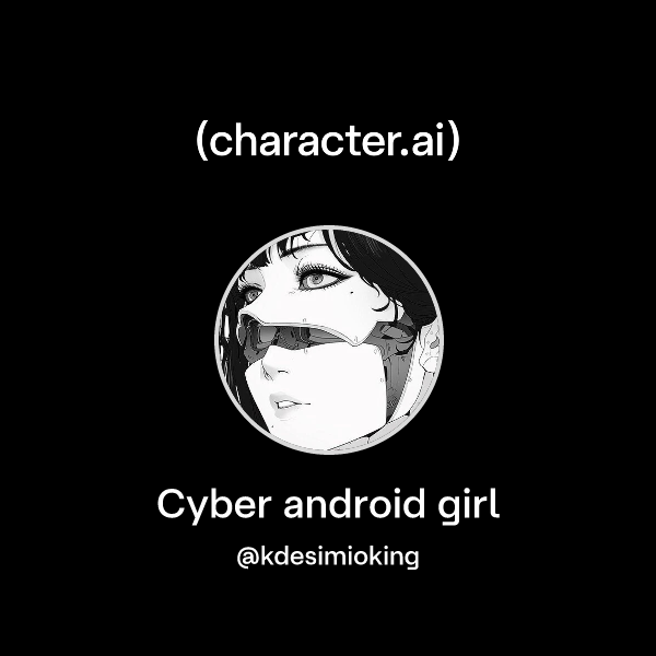 Chat with Cyber android girl | character.ai | AI Chat, Reimagined–Your ...