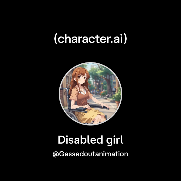 Chat with Disabled girl | character.ai | Personalized AI for every ...