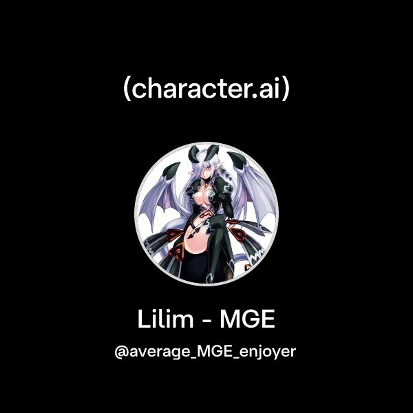 Chat with Lilim - MGE | character.ai | AI Chat, Reimagined–Your Words ...