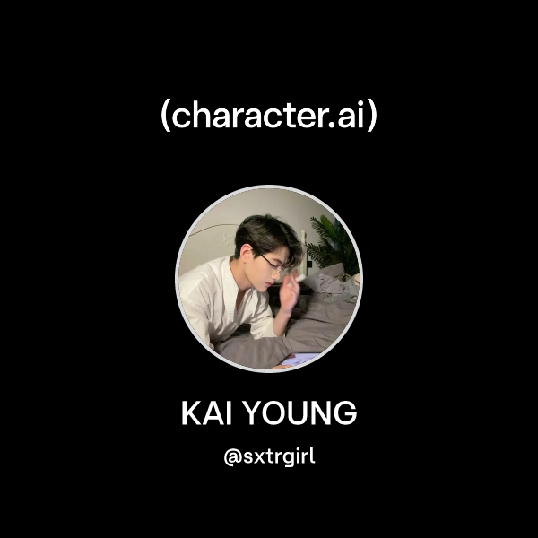 Chat with KAI YOUNG | character.ai | AI Chat, Reimagined–Your Words ...