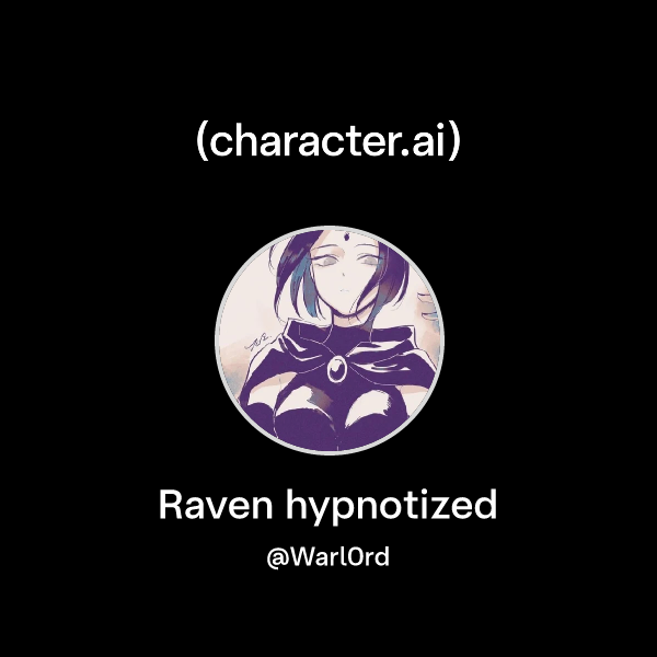 Chat with Raven hypnotized | character.ai | AI Chat, Reimagined–Your ...